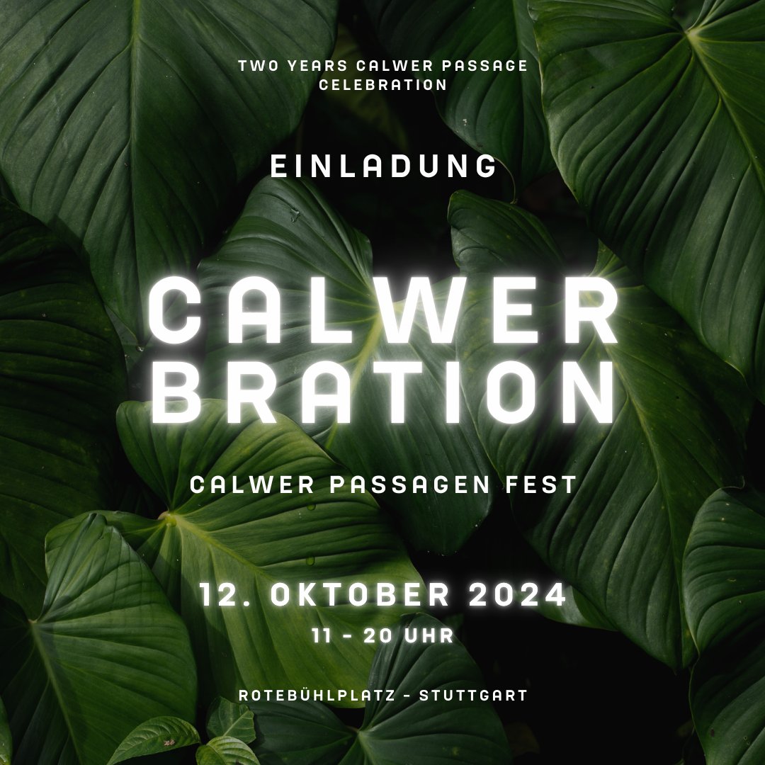 Zwei Jahre Calwer Passage: Stuttgart feiert mit der CALWERBRATION ...